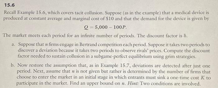 Solved Recall Example 15.6, which covers tacit collusion. | Chegg.com