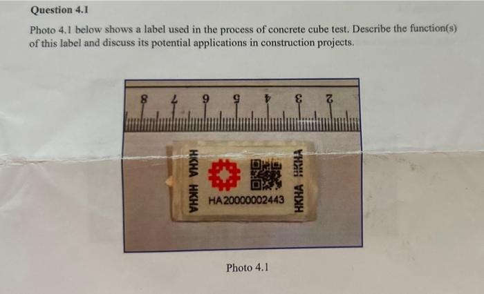 Solved Photo 4.1 below shows a label used in the process of | Chegg.com