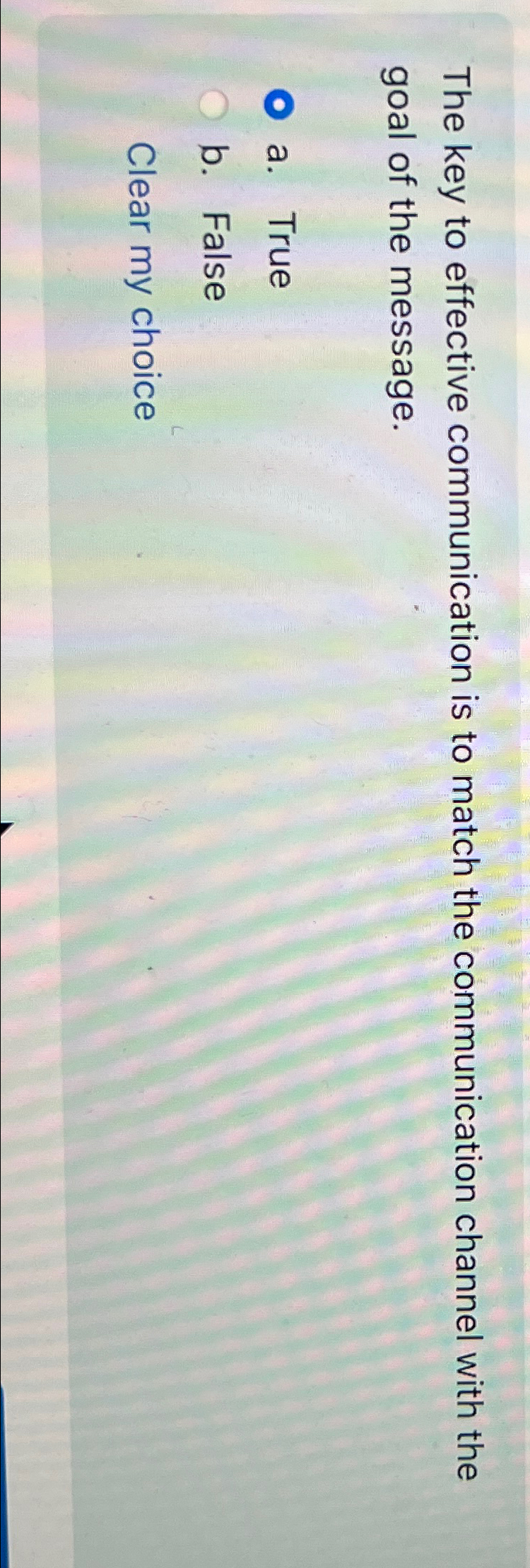 Solved The key to effective communication is to match the | Chegg.com