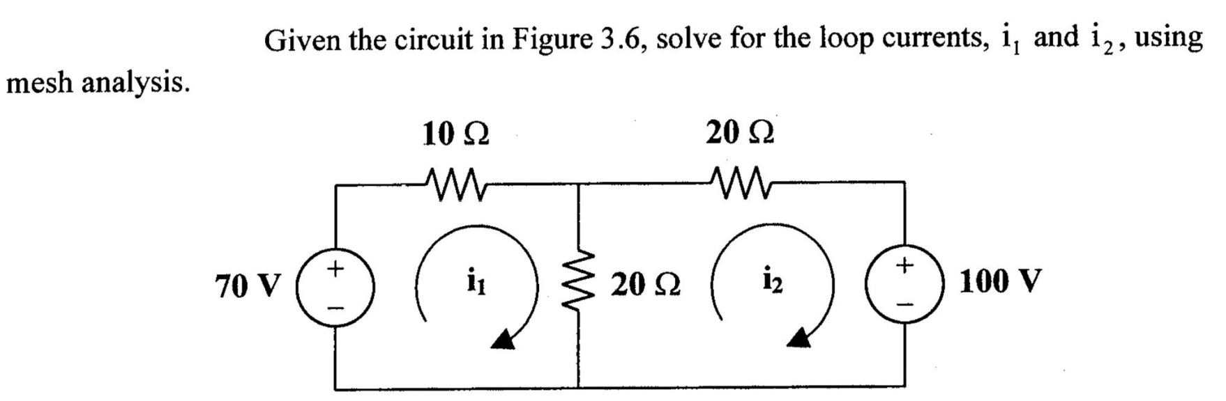 Solved Given the circuit in Figure 3.6, ﻿solve for the loop | Chegg.com