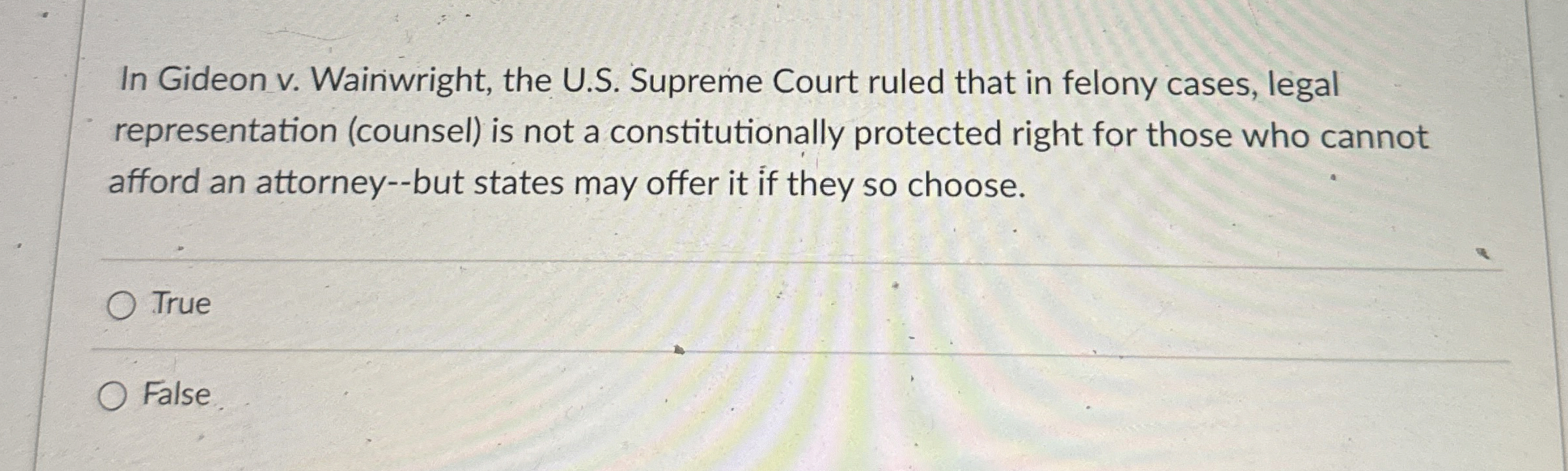 Solved In Gideon v. ﻿Wainwright, the U.S. ﻿Supreme Court | Chegg.com