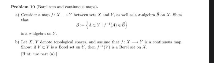 Solved Problem 10 (Borel sets and continuous maps). a) | Chegg.com