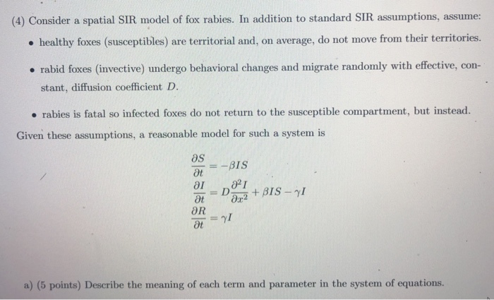(4) Consider a spatial SIR model of fox rabies. In | Chegg.com