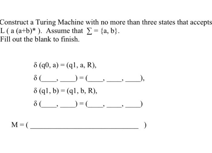 Solved Construct a Turing Machine with no more than three | Chegg.com