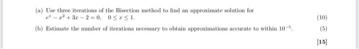 Solved (a) Use three iterations of the Bisection method to | Chegg.com