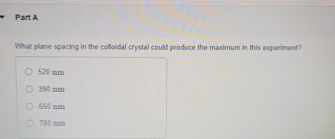 Solved Part AWhat plane spacing in the colloidal crystal | Chegg.com