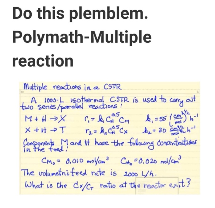 Do this plemblem. Polymath-Multiple reaction mutiple | Chegg.com