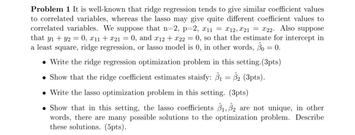 Solved Problem 1 It is well-known that ridge regression | Chegg.com