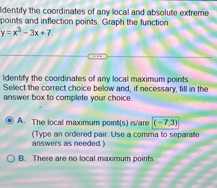 Solved Identify the coordinates of any local and absolute | Chegg.com