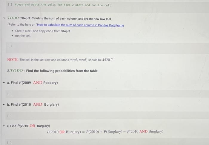 Solved Step 2: TODO : Calalate the sum of each row and | Chegg.com