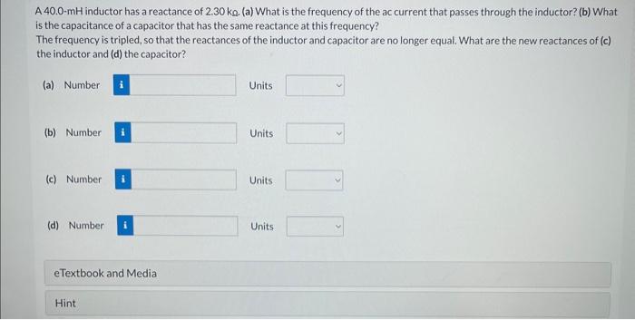 Solved A 40 0 Mh Inductor Has A Reactance Of 2 30k A What