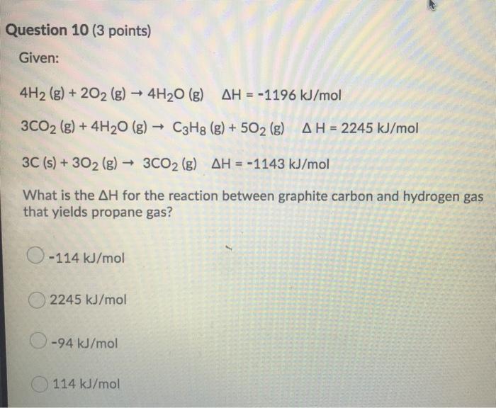 Solved Question 10 (3 points) Given: 4H2(g) +202 (g) + 4H20 | Chegg.com