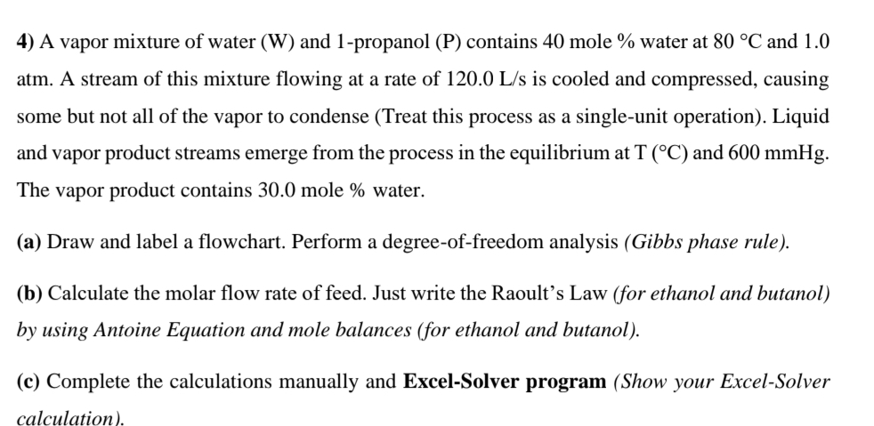 Solved A vapor mixture of water (W) ﻿and 1-propanol (P) | Chegg.com