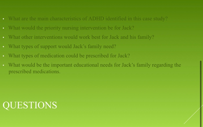 ADHD case study!! please helpJack is a 7 year old | Chegg.com