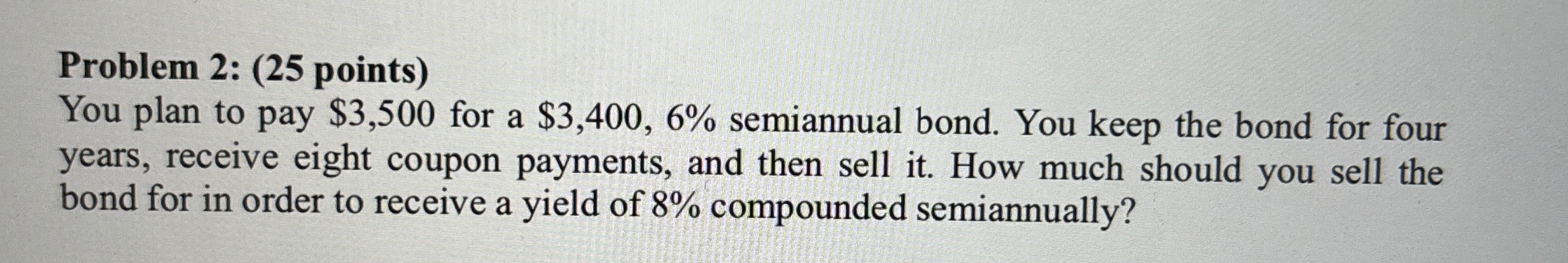 Solved Problem 2: ( 25 ﻿points)You plan to pay $3,500 ﻿for a | Chegg.com