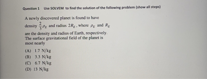 Solved Question 1 Use SOLVEM to find the solution of the | Chegg.com
