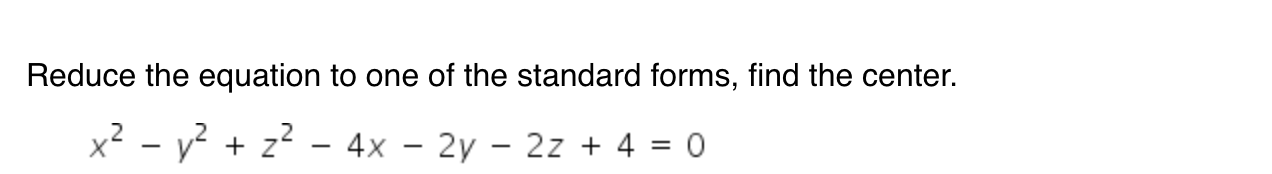 Solved Reduce the equation to one of the standard forms, | Chegg.com