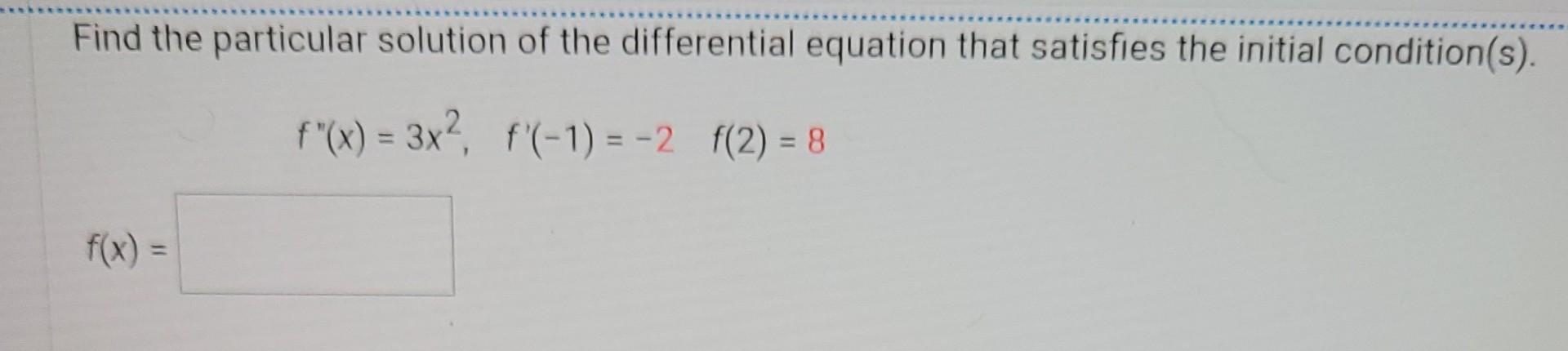 Solved Find the particular solution of the differential | Chegg.com