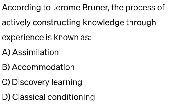 Solved According to Jerome Bruner, the process of actively | Chegg.com