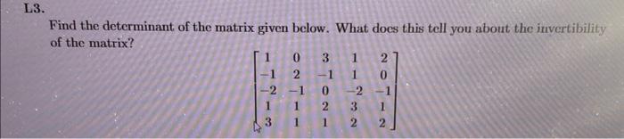 Solved Find the determinant of the matrix given below. What | Chegg.com