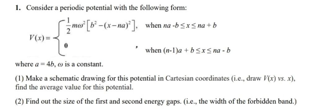 Solved 1. Consider a periodic potential with the following | Chegg.com