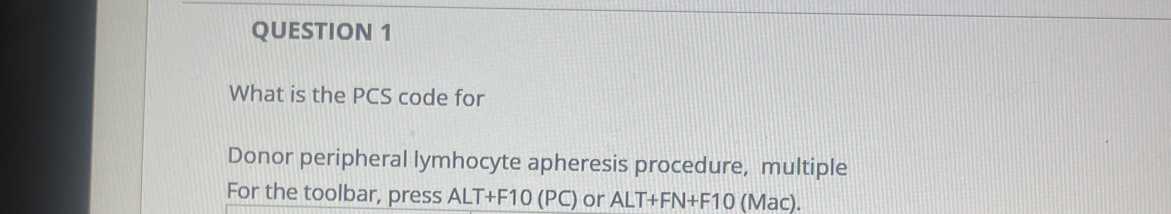 Solved QUESTION 1What is the PCS code forDonor peripheral | Chegg.com