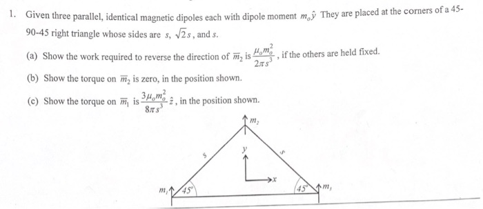 Solved 1. Given three parallel, identical magnetic dipoles | Chegg.com