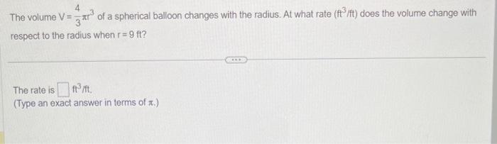 Solved The volume V=34πt3 of a spherical balloon changes | Chegg.com