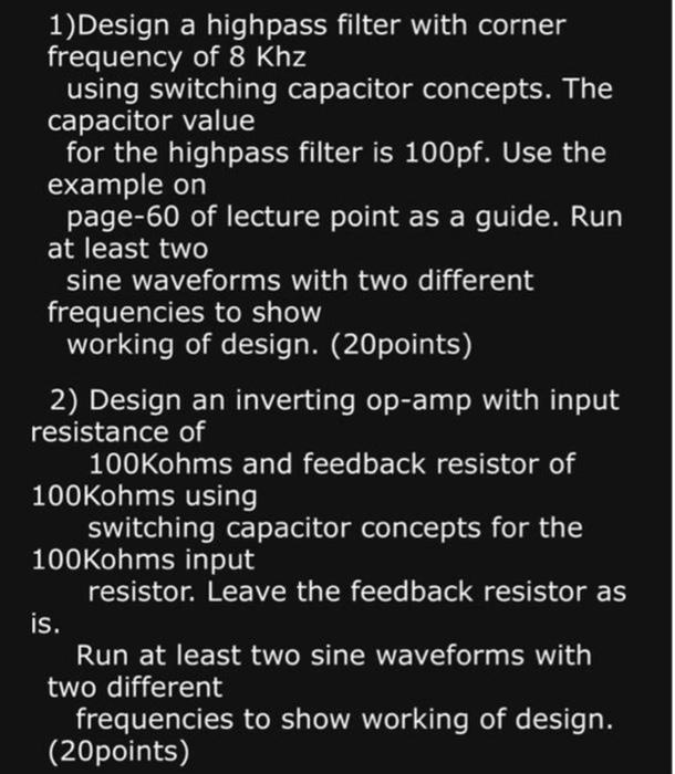 Solved 1)Design a highpass filter with corner frequency of | Chegg.com