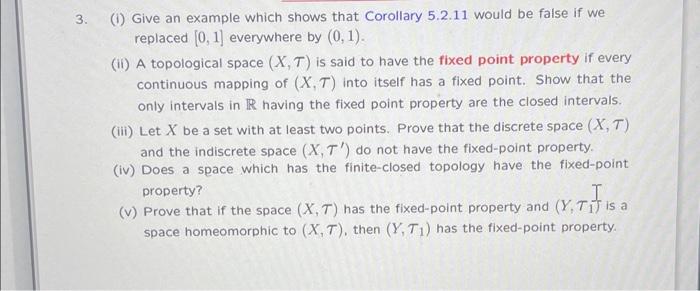 Solved 3. (i) Give an example which shows that Corollary | Chegg.com