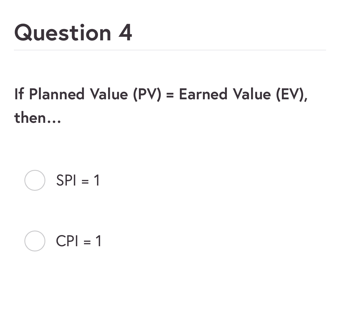 Solved Question 4If Planned Value (PV) = Earned Value (EV), | Chegg.com Solved Question 4If Planned Value (PV) = Earned Value (EV), | Chegg.com