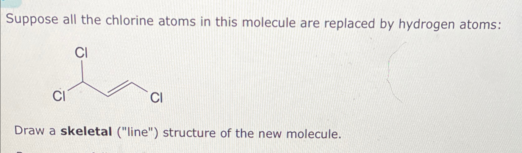 Solved Suppose All The Chlorine Atoms In This Molecule Are