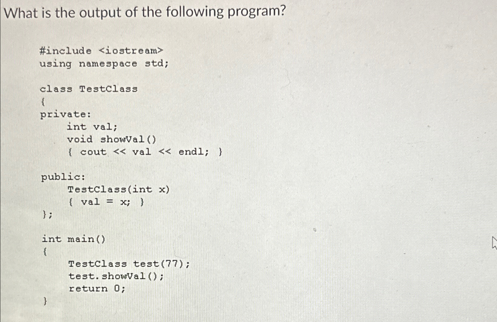 Solved What is the output of the following program?#include | Chegg.com