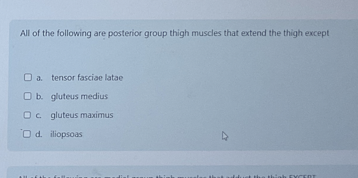 Solved All of the following are posterior group thigh | Chegg.com