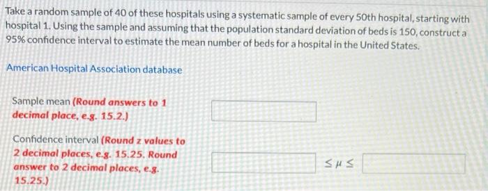 Take a random sample of 40 of these hospitals using a | Chegg.com