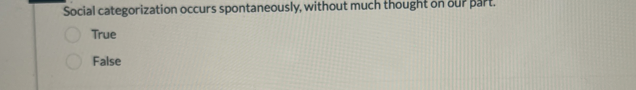 Solved Social categorization occurs spontaneously, without | Chegg.com