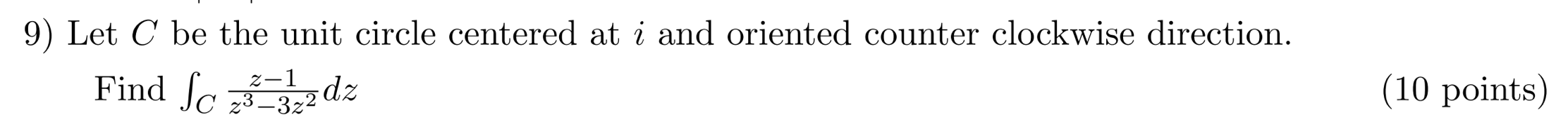Solved Let C ﻿be the unit circle centered at i and oriented | Chegg.com