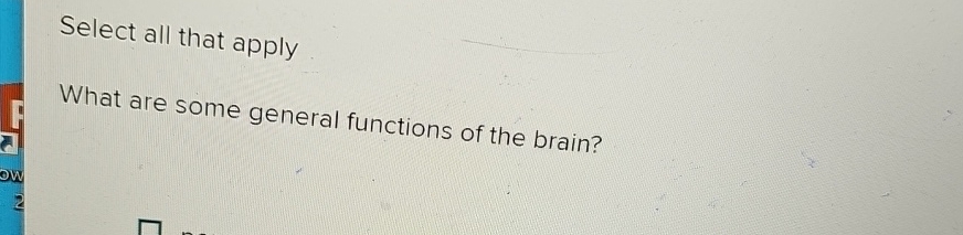 Solved Select all that applyWhat are some general functions | Chegg.com