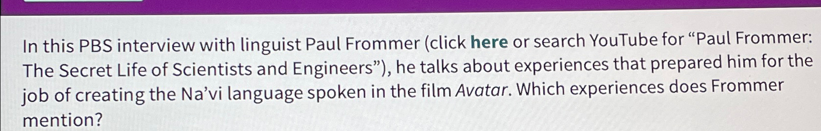 Solved In this PBS interview with linguist Paul Frommer | Chegg.com