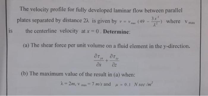 Solved The velocity profile for fully developed laminar flow | Chegg.com