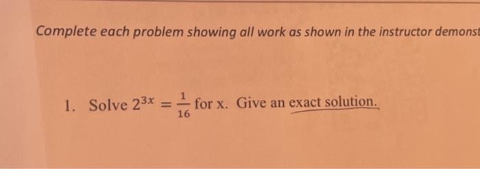Solved Complete each problem showing all work as shown in | Chegg.com