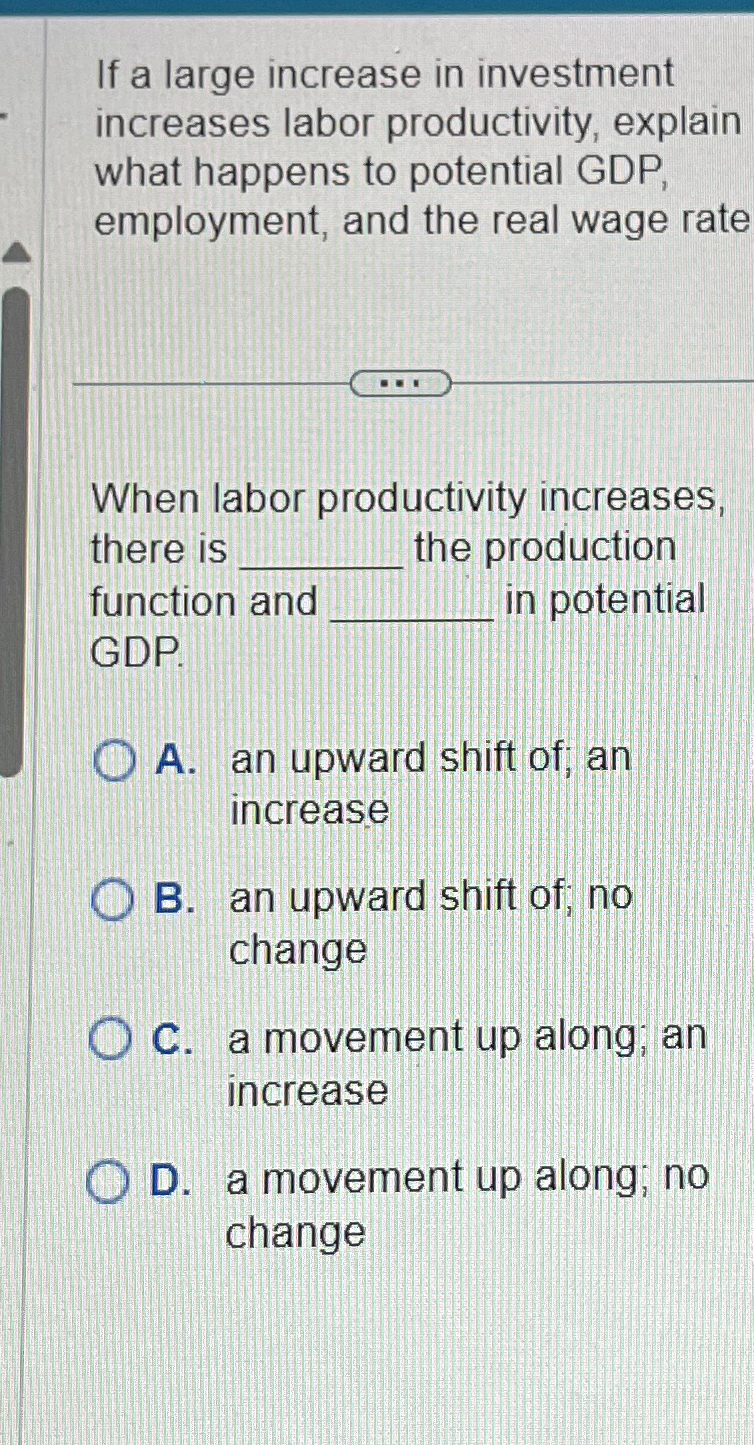 Solved If a large increase in investment increases labor | Chegg.com