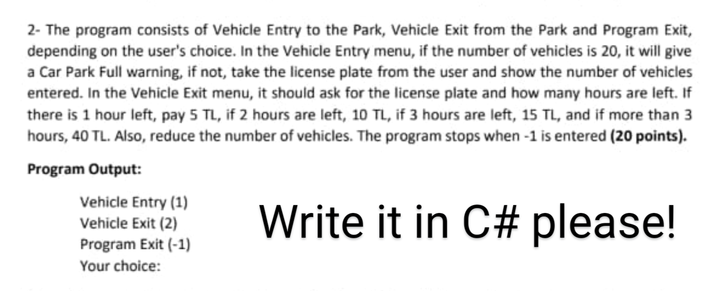 Solved 2- ﻿The program consists of Vehicle Entry to the | Chegg.com