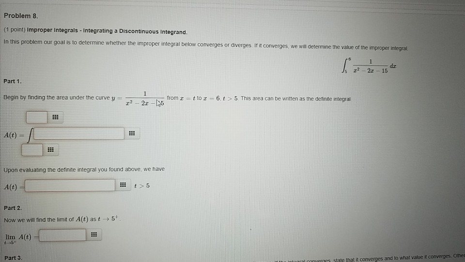 Solved Problem 8. (1 point) Improper Integrals - Integrating | Chegg.com