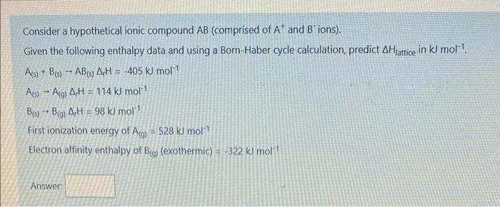 Solved Consider a hypothetical ionic compound AB (comprised | Chegg.com