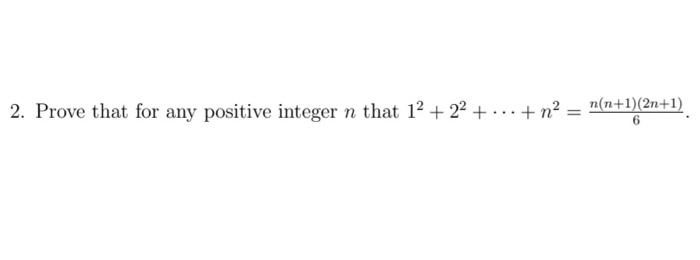 Solved 2. Prove that for any positive integer n that | Chegg.com