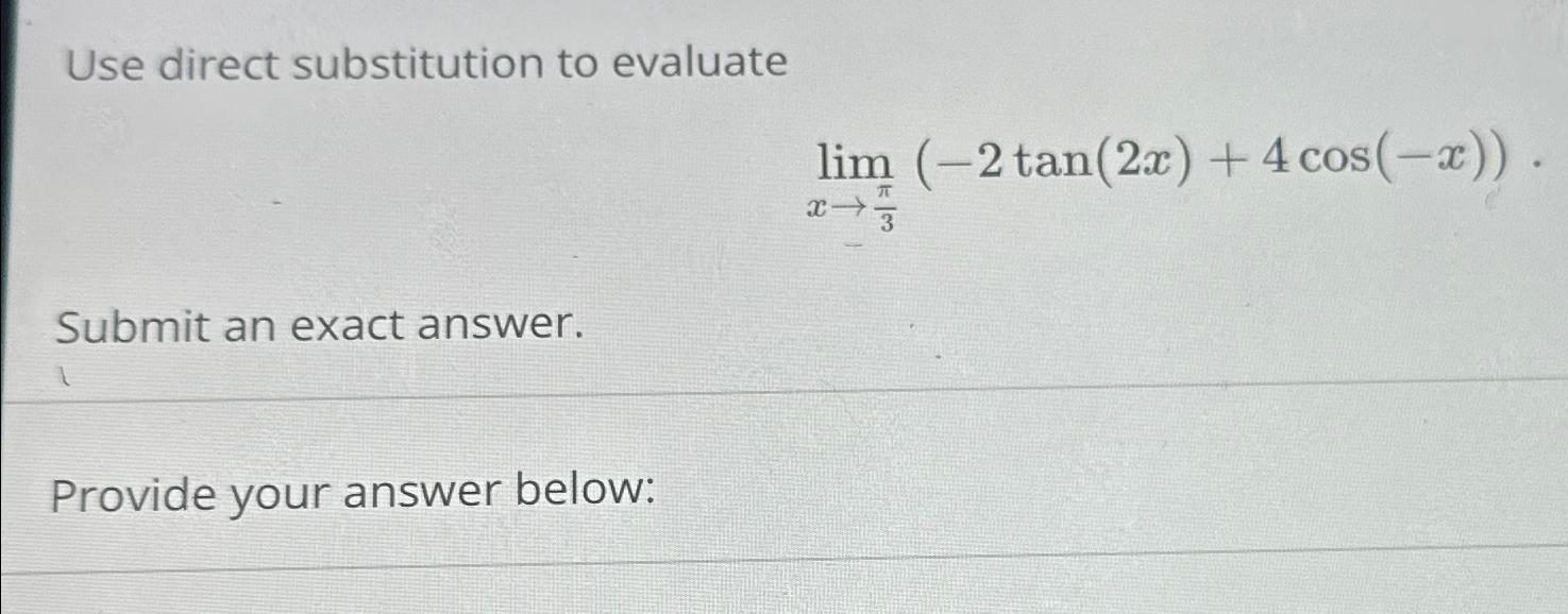 Solved Use direct substitution to | Chegg.com