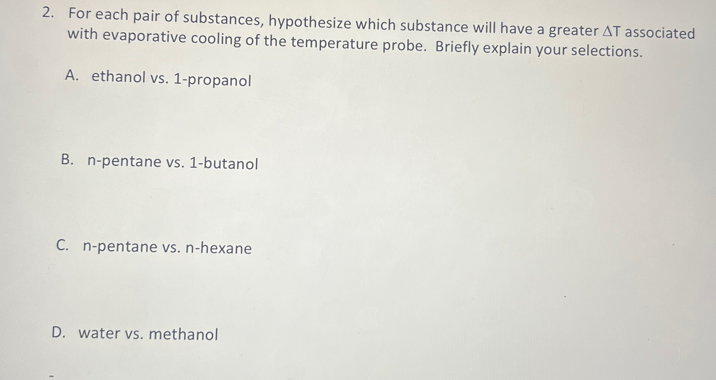 Solved For each pair of substances, hypothesize which | Chegg.com