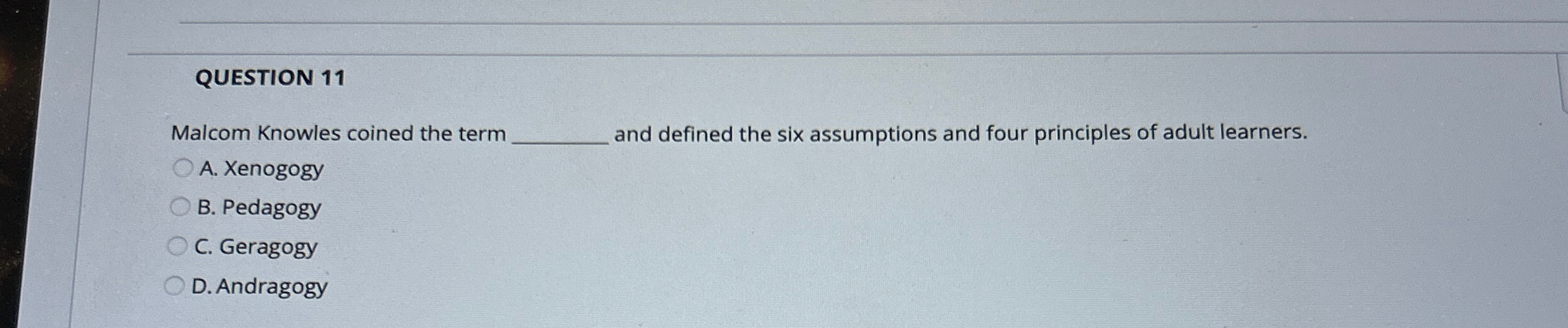 Solved QUESTION 11Malcom Knowles coined the term ﻿and | Chegg.com