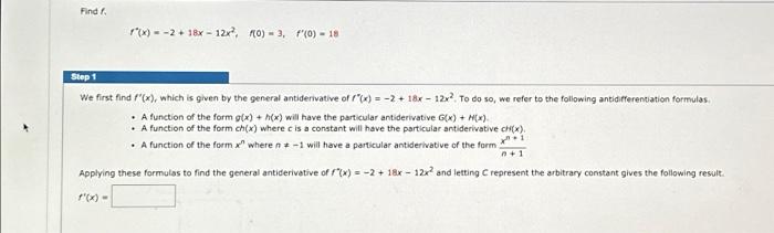 Solved Find f, f′′(x)=−2+18x−12x2,f(0)=3,f′(0)=18 Step 1 We | Chegg.com